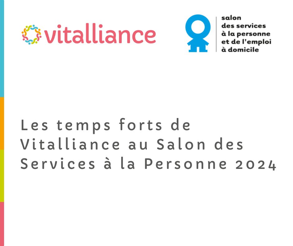 Retour sur le Salon des Services à la Personne et les Trophées SAP 2024 - Blog Vitalliance